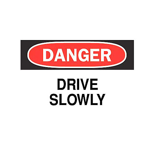 Order 43383 by Brady 10" x 14" Aluminum Danger Drive Slowly Sign - US ...